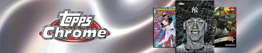 How to Collect | 2025 Topps Chrome® Baseball Fanatical